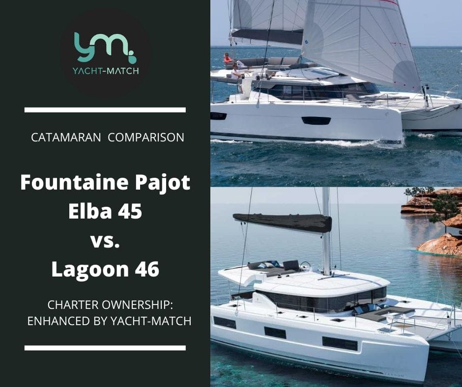 Yacht-Match - Review - Fountaine Pajot Elba 45 vs. Lagoon 46